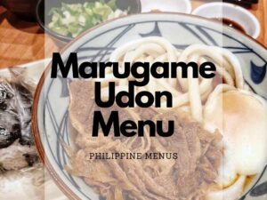 Marugame Udon Menu Philippines (2025) — Philippine Menus