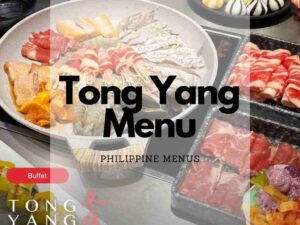 Tong Yang Menu Philippines (2025) — Philippine Menus